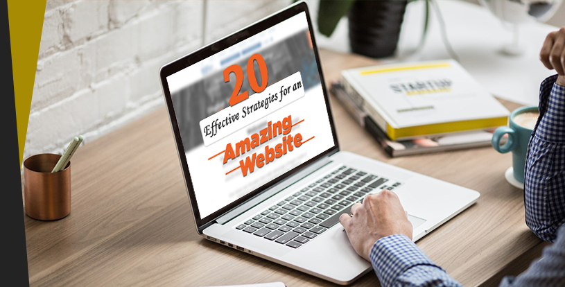 20 Effective Strategies for Building an Amazing Website